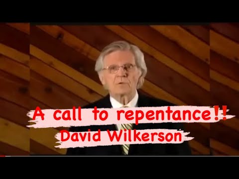 A call to repentance / David Wilkerson last prophecy - YouTube