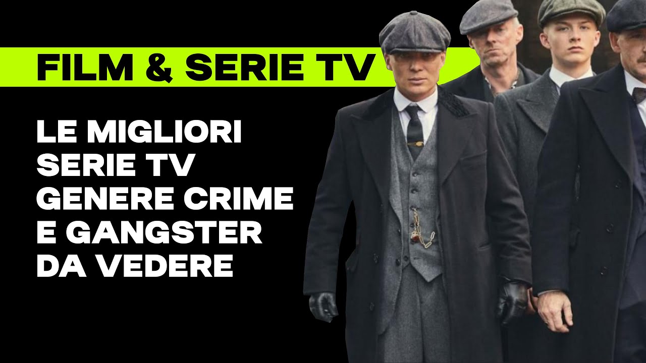 LE MIGLIORI SERIE TV DI GENERE CRIME E GANGSTER DA VEDERE - YouTube