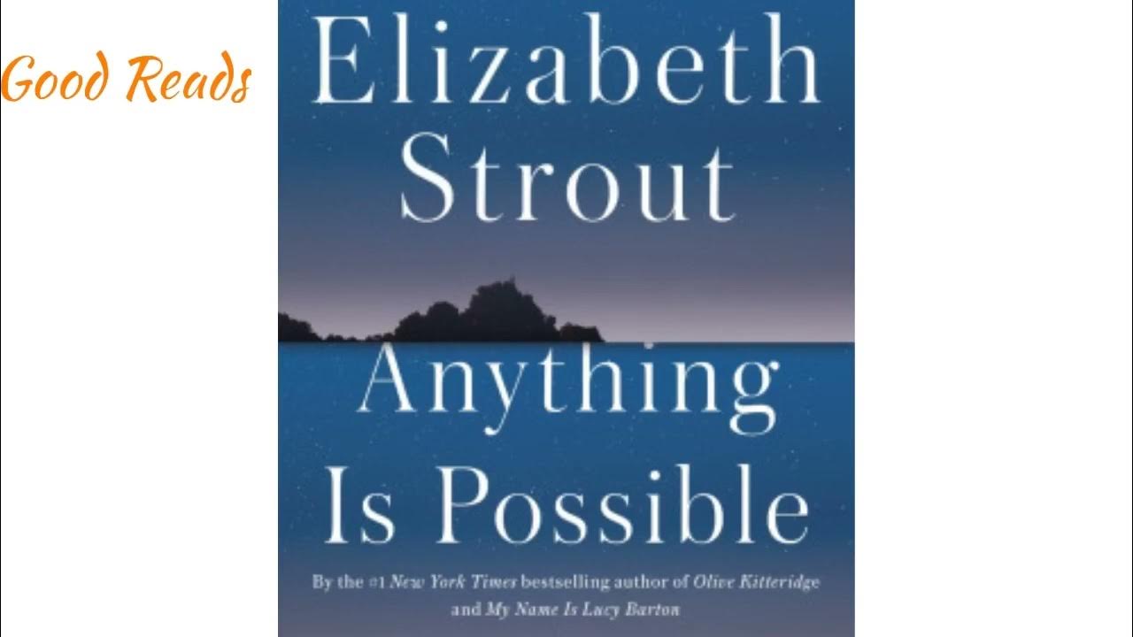 Anything Is Possible Novel by Elizabeth Strout - YouTube