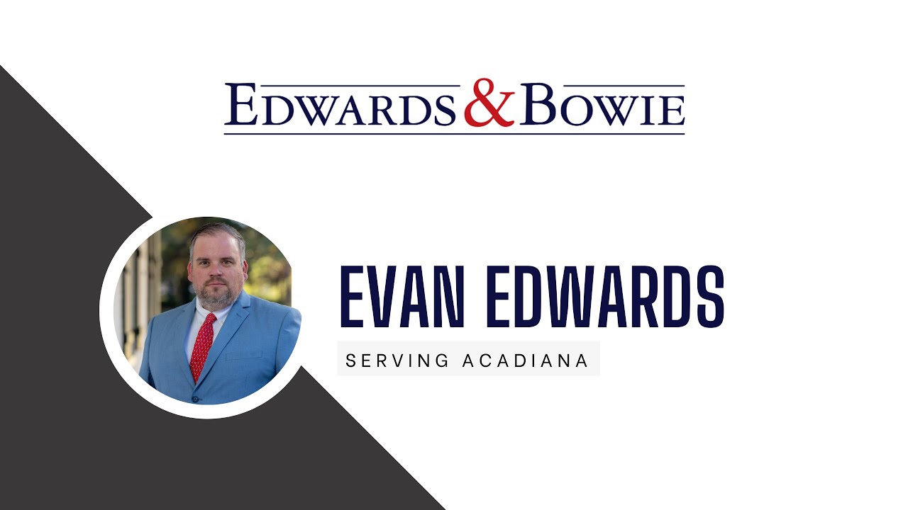Edwards & Bowie: Evan Edwards - Commitment to Acadiana - YouTube