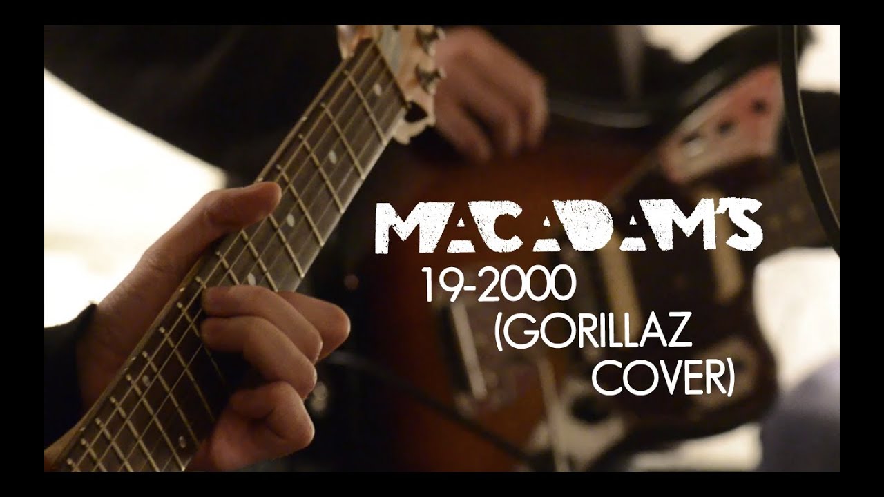 Macadam's - 19-2000 (Gorillaz cover) - YouTube