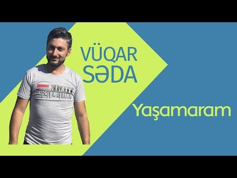 Vüqar Səda - Yaşamaram 2016