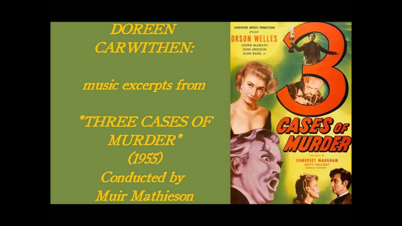 Doreen Carwithen: music from "Three Cases of Murder" (1955) Muir ...