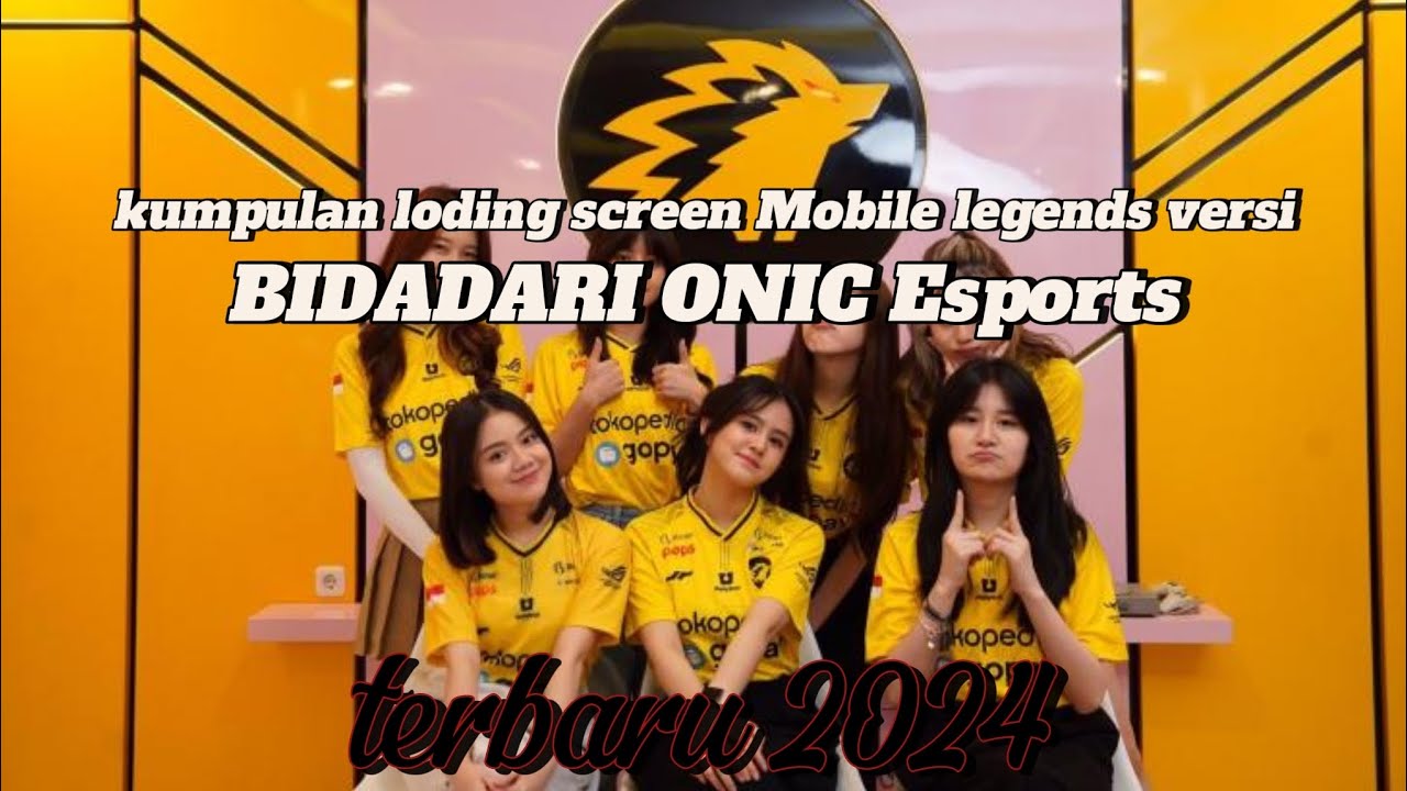 kumpulan Loding screen Mobile legends versi {BIDADARI ONIC Esports ...