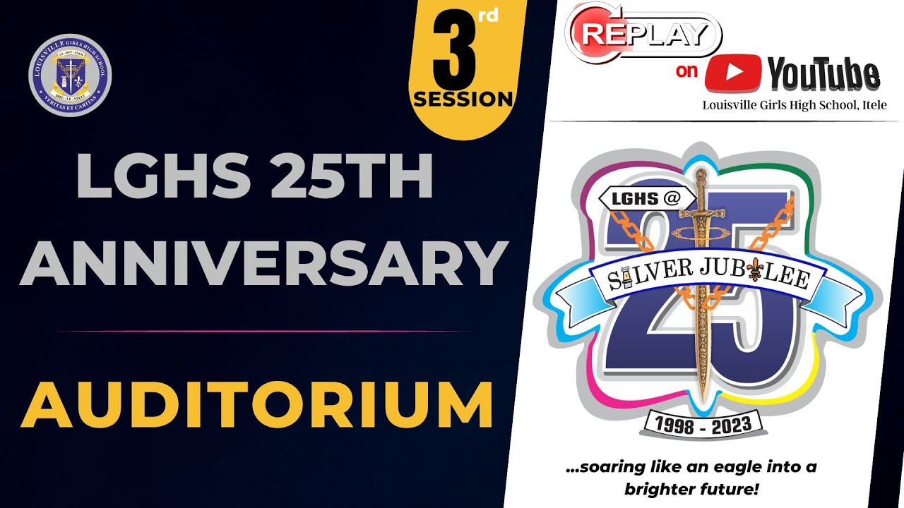 LGHS 25TH ANNIVERSARY SILVER JUBILEE CELEBRATION CEREMONY - Auditorium ...