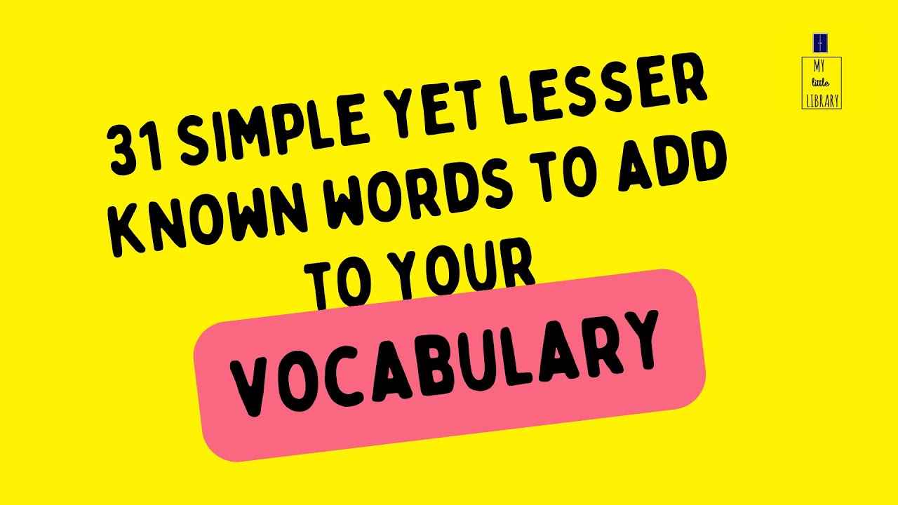 31 Simple yet lesser known words to add to your vocabulary - YouTube