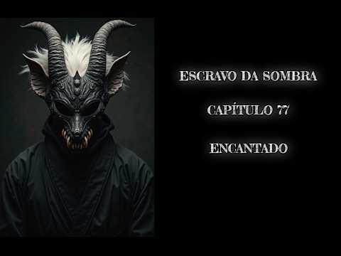 SHADOW SLAVE ESCRAVO DA SOMBRA - CAPÍTULO 77