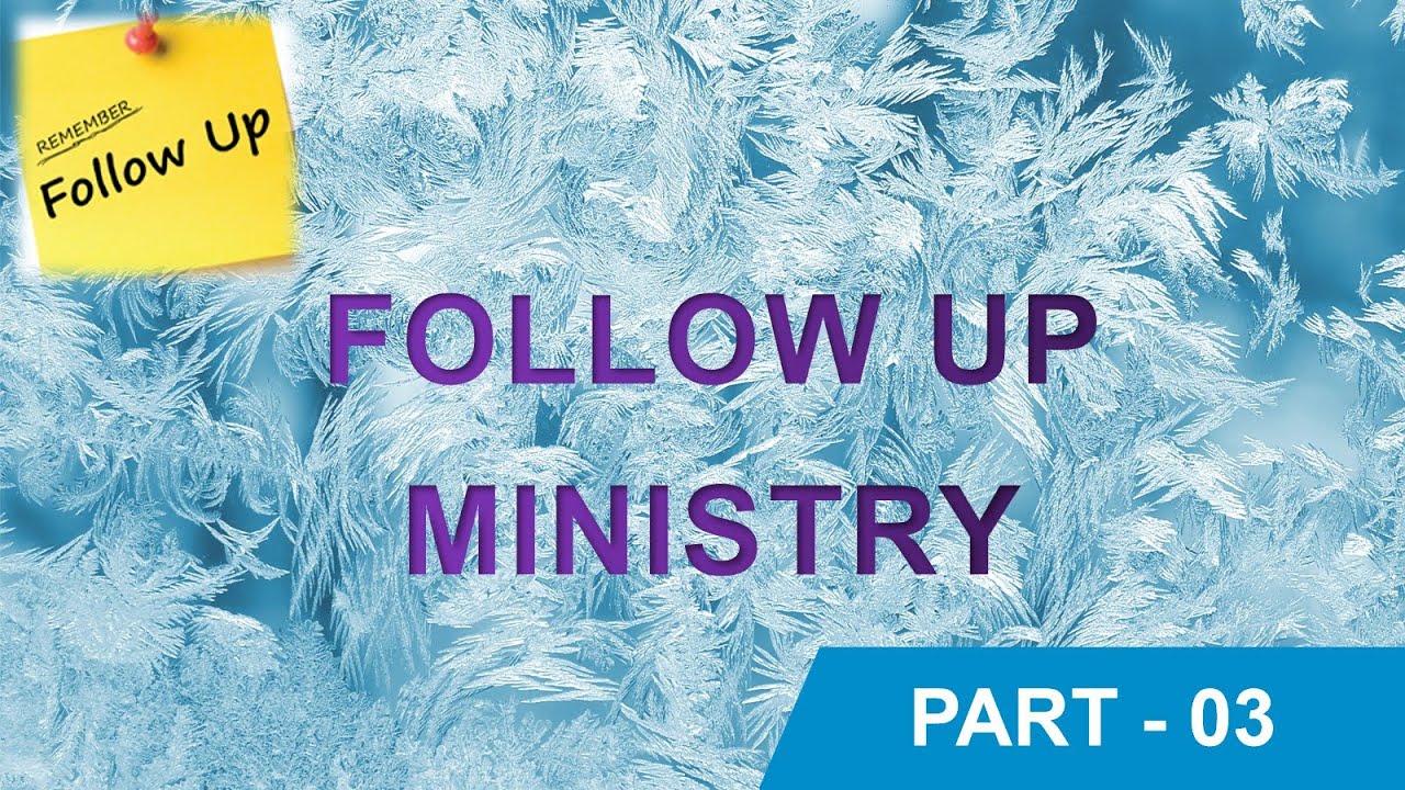 GBC-DU - Follow up Ministry - Part 3 - YouTube