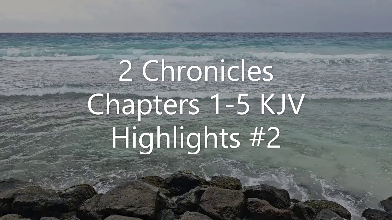 2 Chronicles Chapters 1-5 KJV Highlights #2 - YouTube