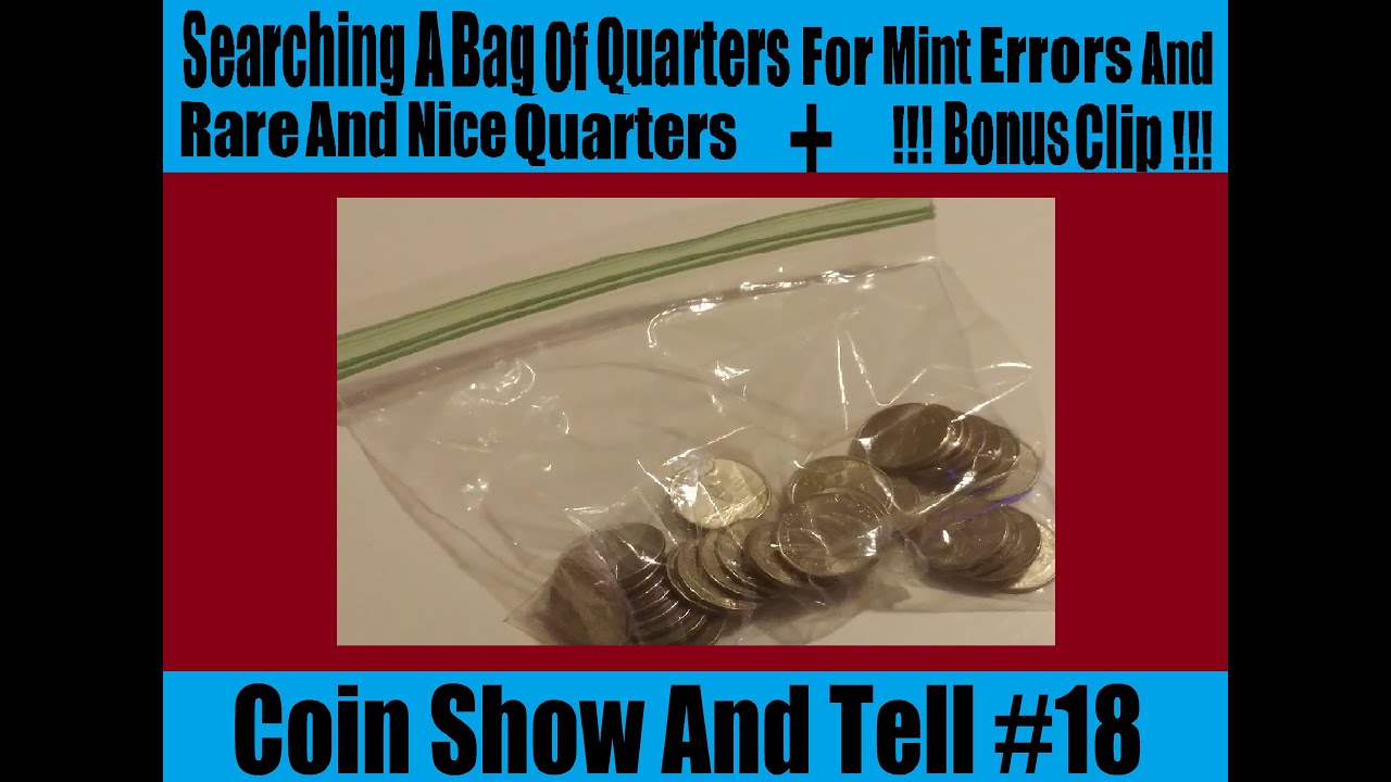Searching A Bag Of Quarters For Mint Errors And Rare And Nice Quarters ...