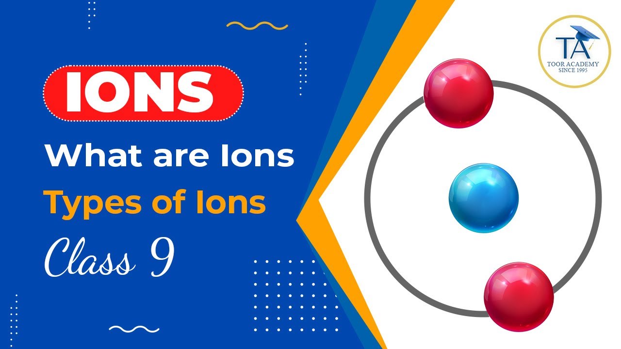 Class 9 Chemistry Chapter 3 | What Are Ions and Ionic Compounds? The ...