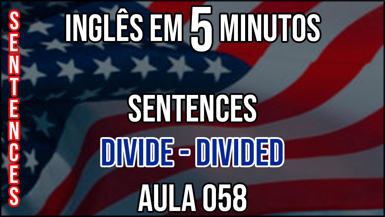 Sentences with the verb 👉🏻 Divide - Divided (Aula de Inglês 058) - YouTube
