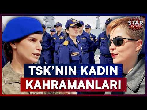 Türk Ordusuna Güç Katan Cesur Kadınlar TSK'da İlklere İmza Atıyorlar! | Star Ana Haber