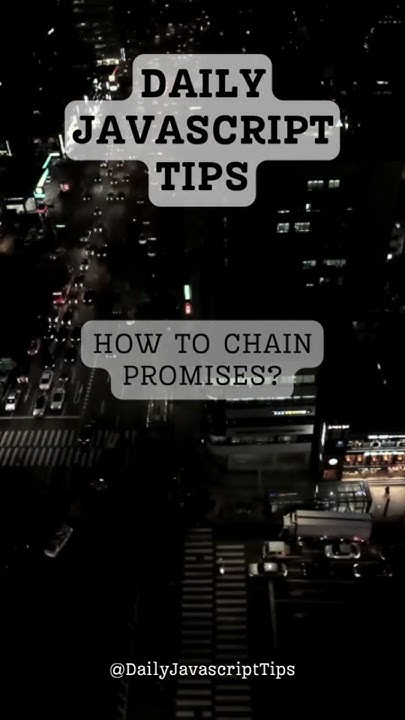 Chaining Promises in JavaScript: Advanced Techniques and Best Practices - YouTube