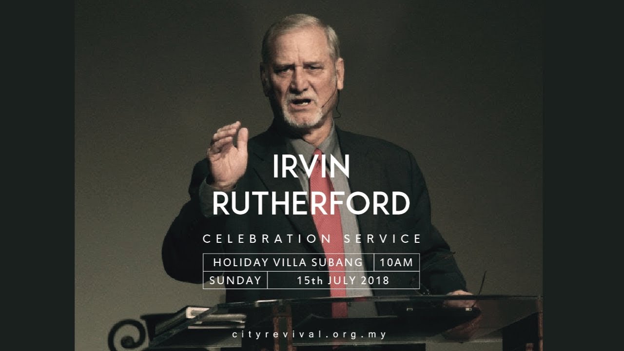 REV. IRVIN RUTHERFORD - will be at City Revival Church on 15th July ...