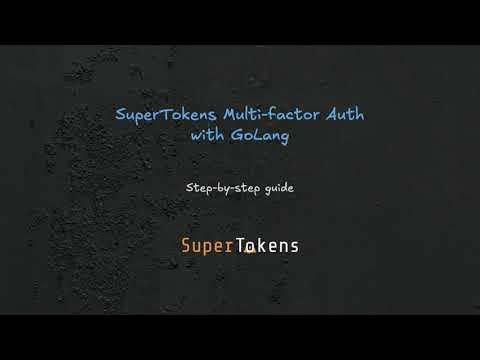 Multi-factor authentication on Golang backend using Supertokens - YouTube