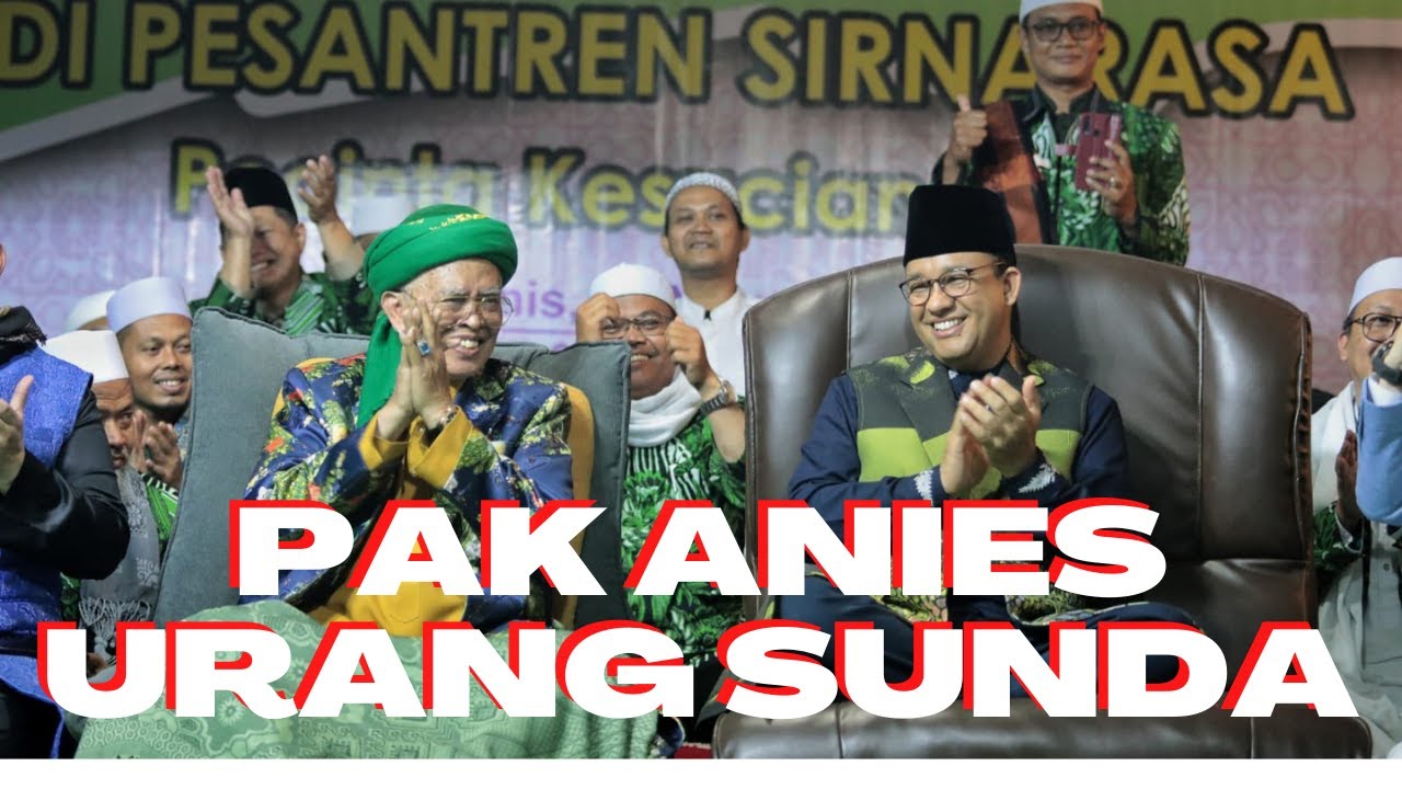 Pak Anis urang Sunda I #aniesbaswedan - YouTube