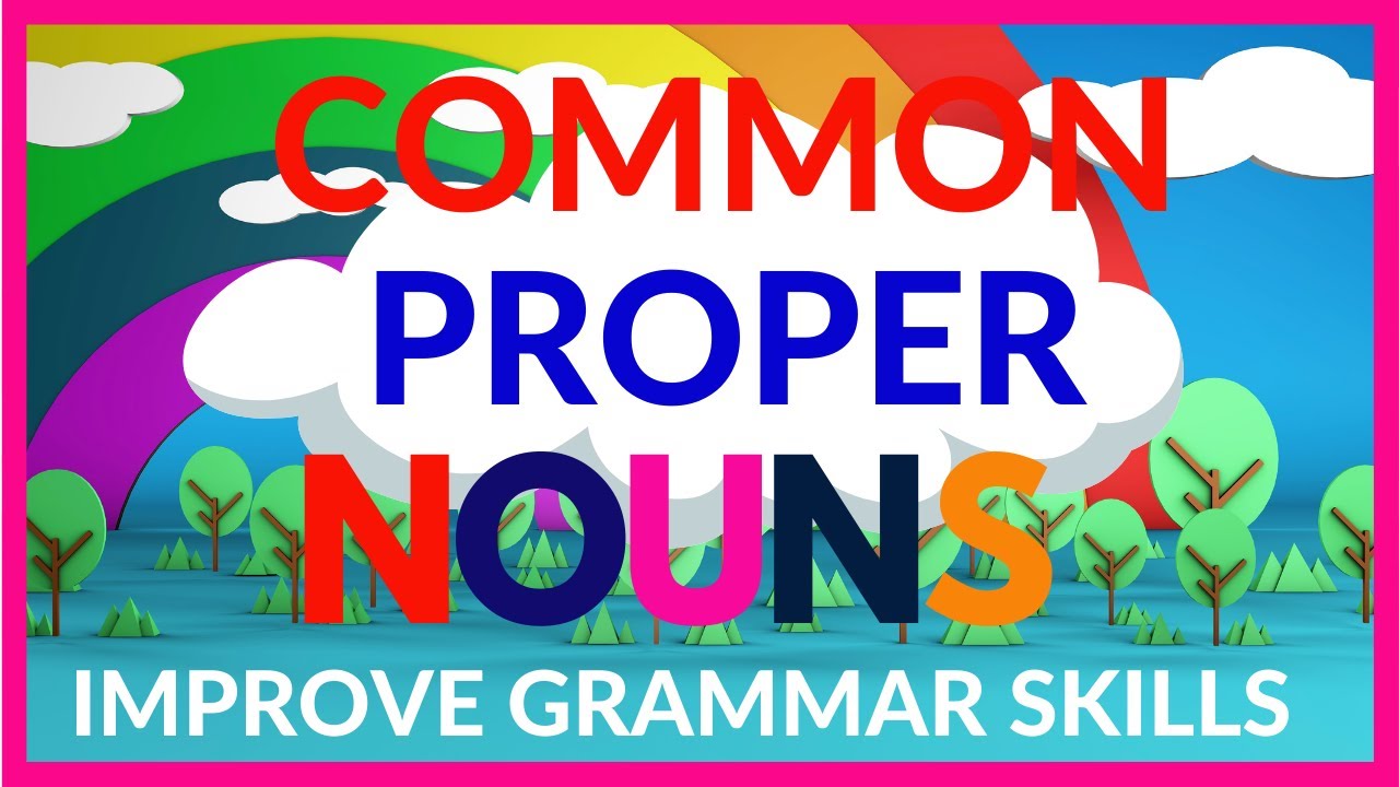 BASIC ENGLISH LESSON 2 / COMMON and PROPER NOUNS / IMPROVE GRAMMAR ...