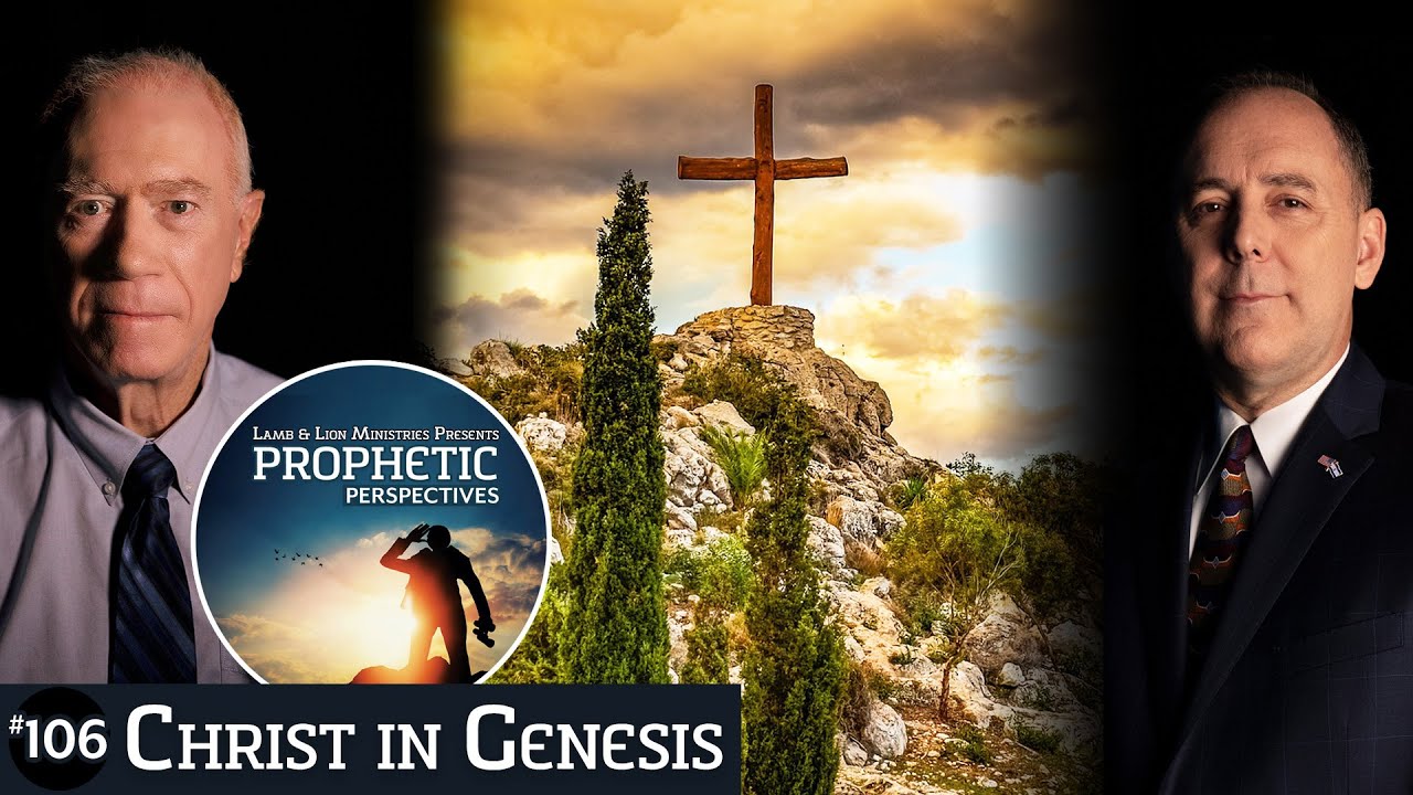 Christ in Genesis | Prophetic Perspectives 106 - YouTube