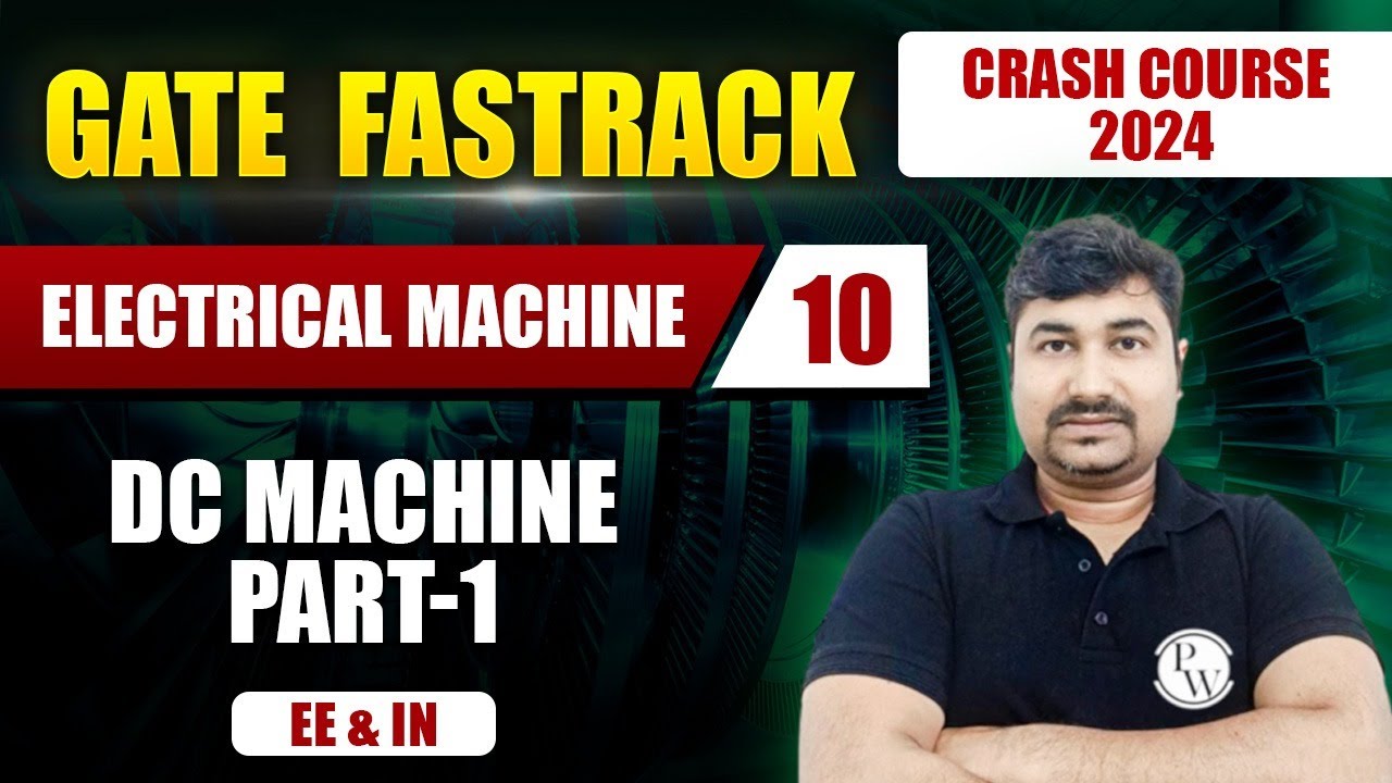 Electrical Machine 10 | DC Machine Part-1 | EE | GATE 2024 FastTrack ...