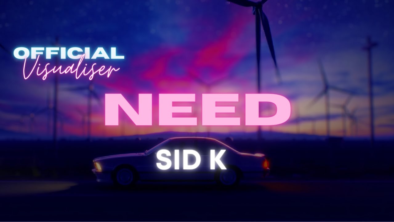 NEED | Official Visualiser | Sid K | We Three | 2023 | Punjabi Trap - YouTube Music