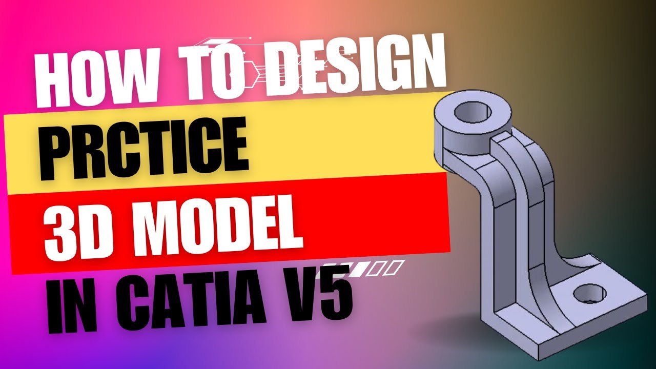 how to design in catia v5 | practice design 25 #3dmodeling #catia # ...