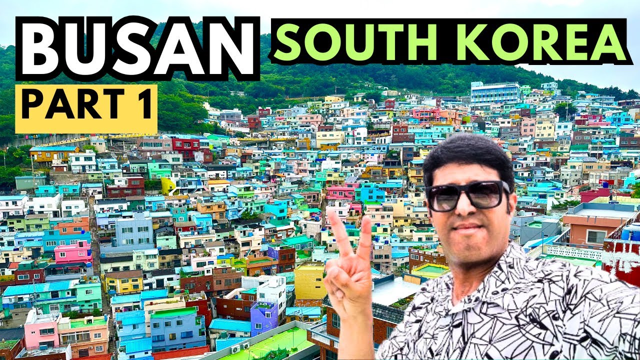 Part 1: Exploring Busan, South Korea | The Most Beautiful City in Asia ...