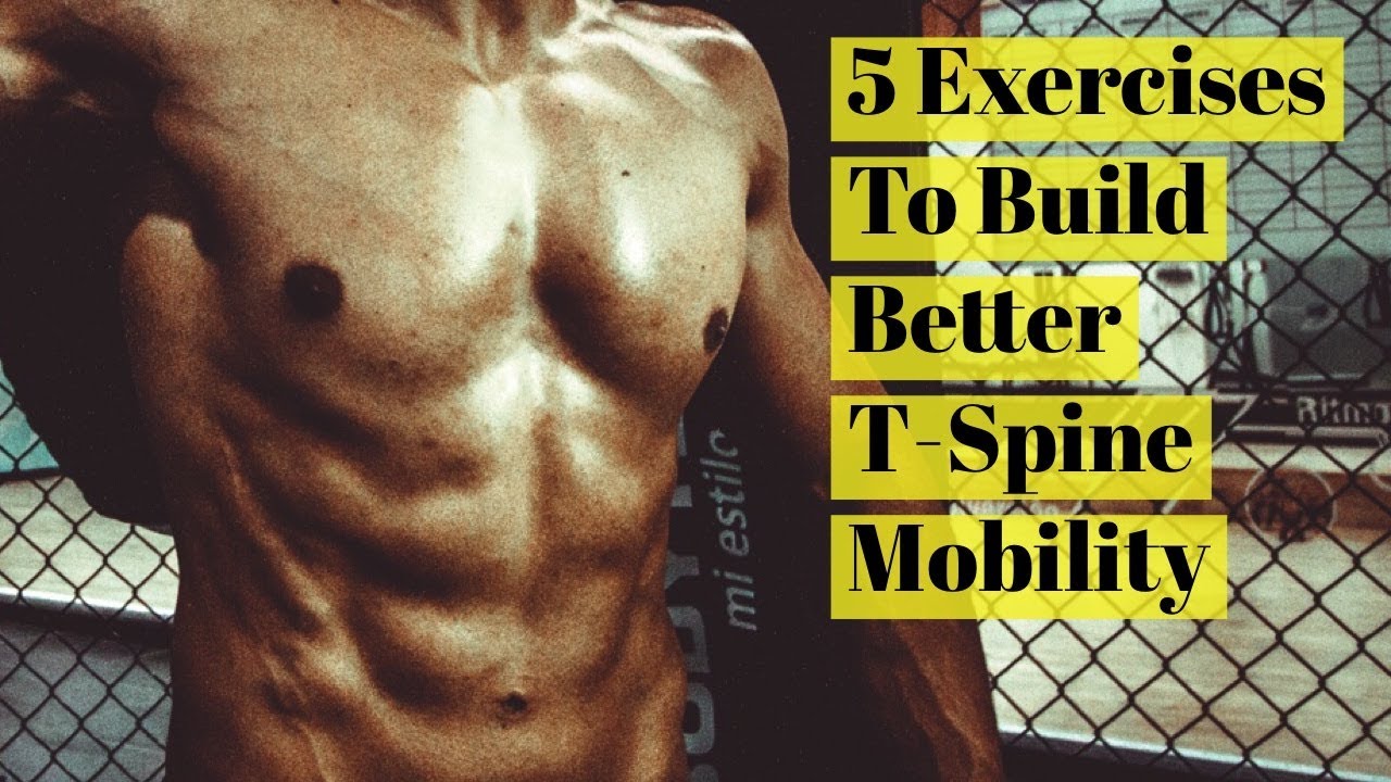 5 Exercises To Build Better T-Spine Mobility - YouTube