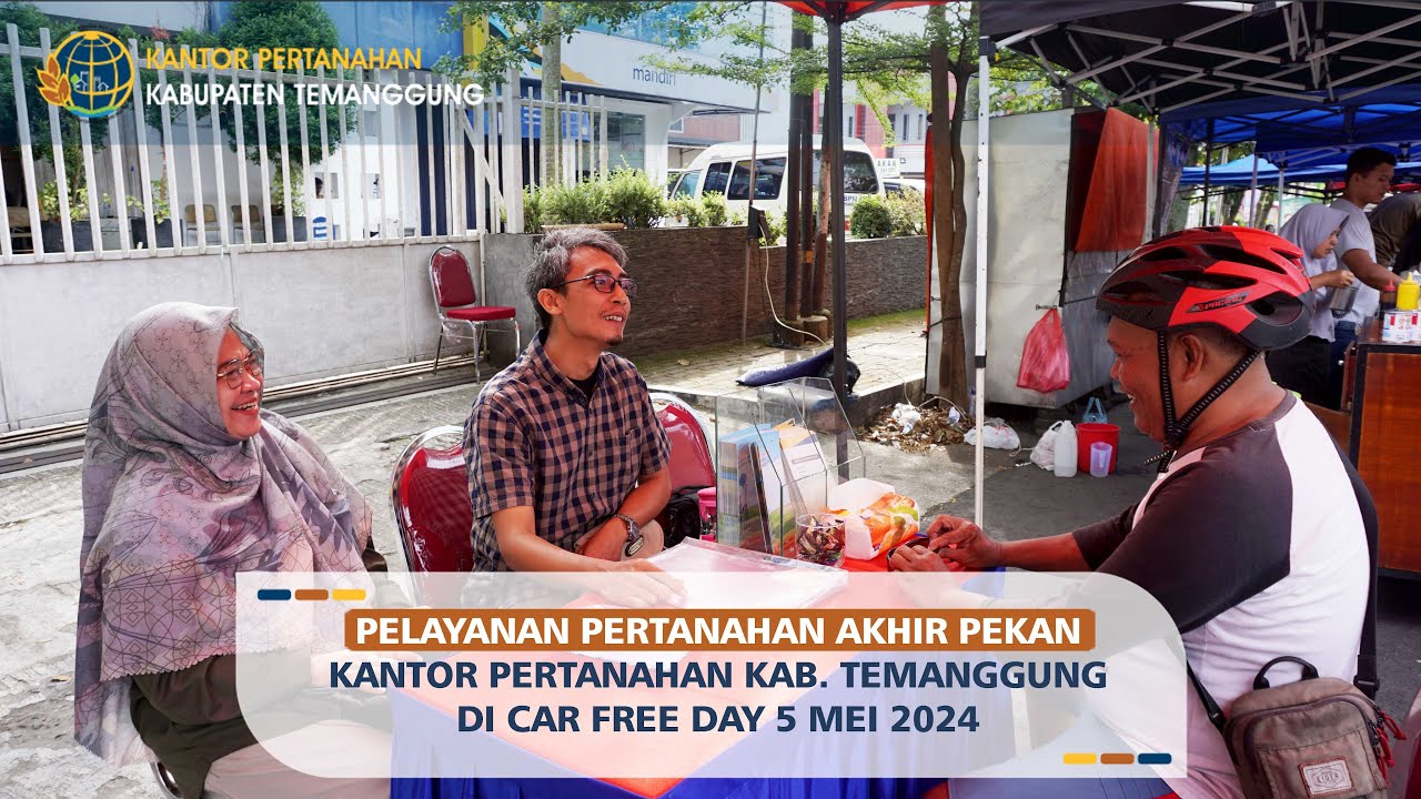 Pelayanan Pertanahan Akhir Pekan di Car Free Day 5 Mei 2024 Kantor ...