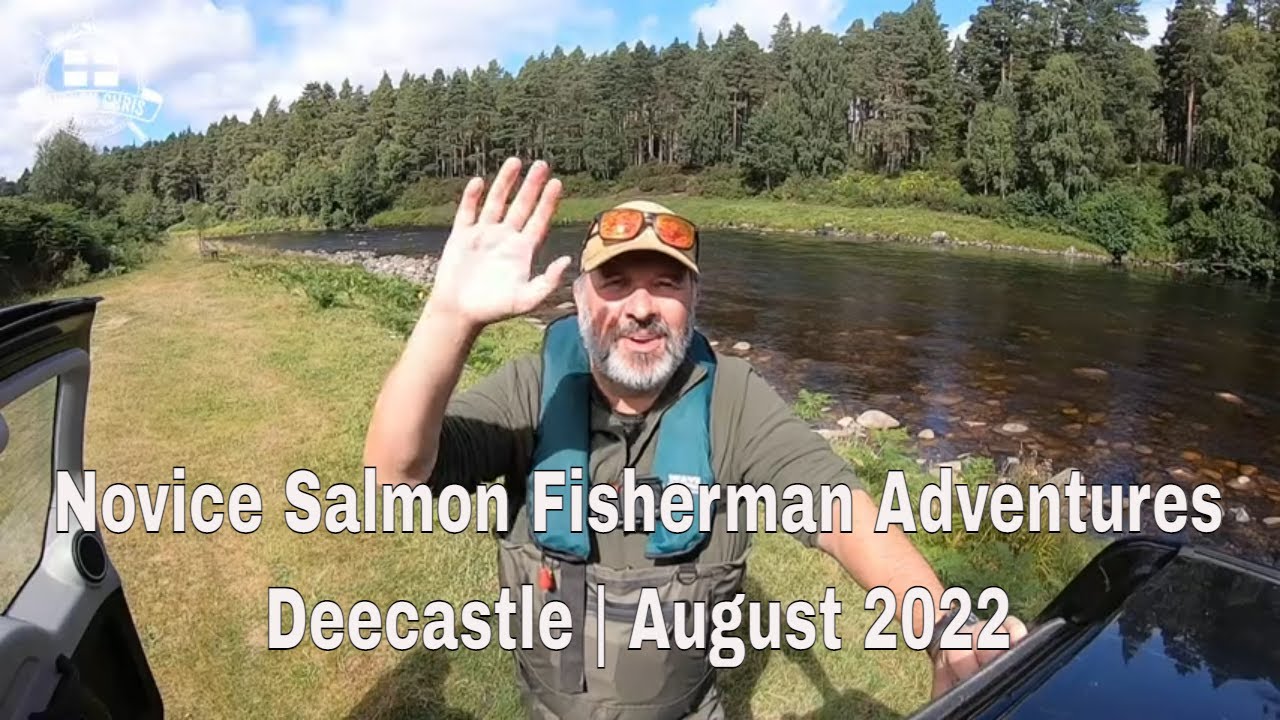 My Last Day On The Dee | Salmon Fly Fishing | Deecastle | River Dee ...