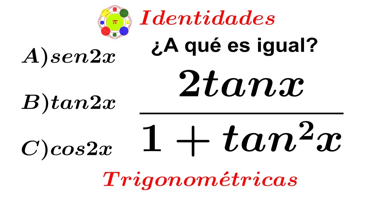 ¿A qué es igual 2tanx/1 + tan²x?/Identidades trigonométricas/Ejercicio ...