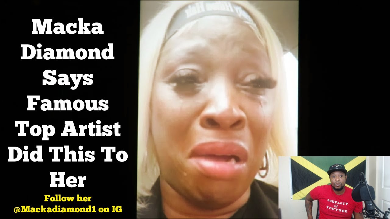 Macka Diamond Said Top Artist Bruk It Up Pan Har - YouTube