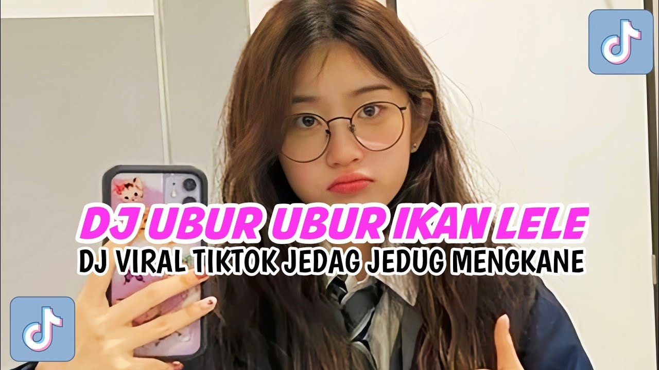 DJ UBUR UBUR IKAN LELE DJ VIRAL TIKTOK TERBARU MENGKANE YANG KALIAN CARI - YouTube