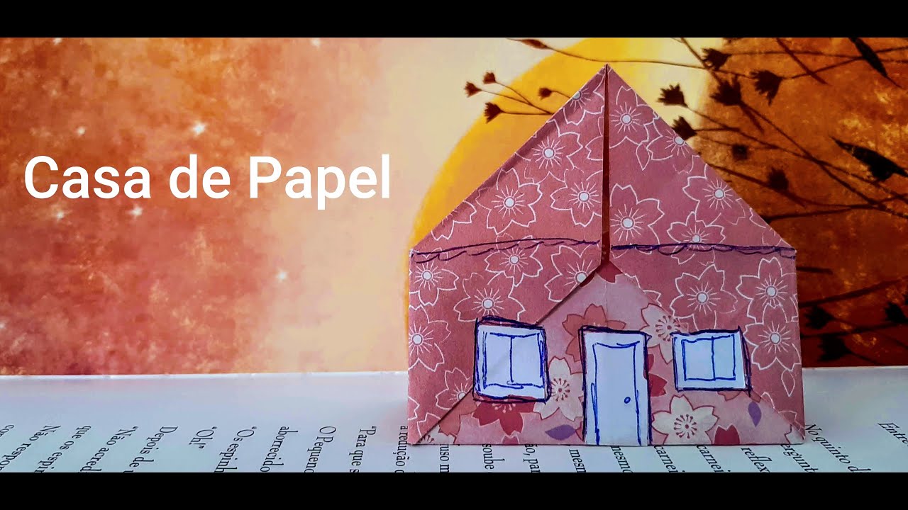 Como fazer uma CASA de Papel, Dobraduras, Origami - YouTube