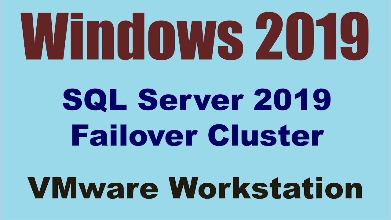 Microsoft SQL Server 2019 Failover Cluster VMWare Workstation - YouTube