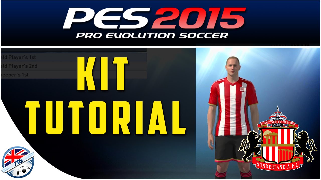 [TTB] PES 2015 - PS4 - Sunderland KIT TUTORIAL - Edit Mode - YouTube