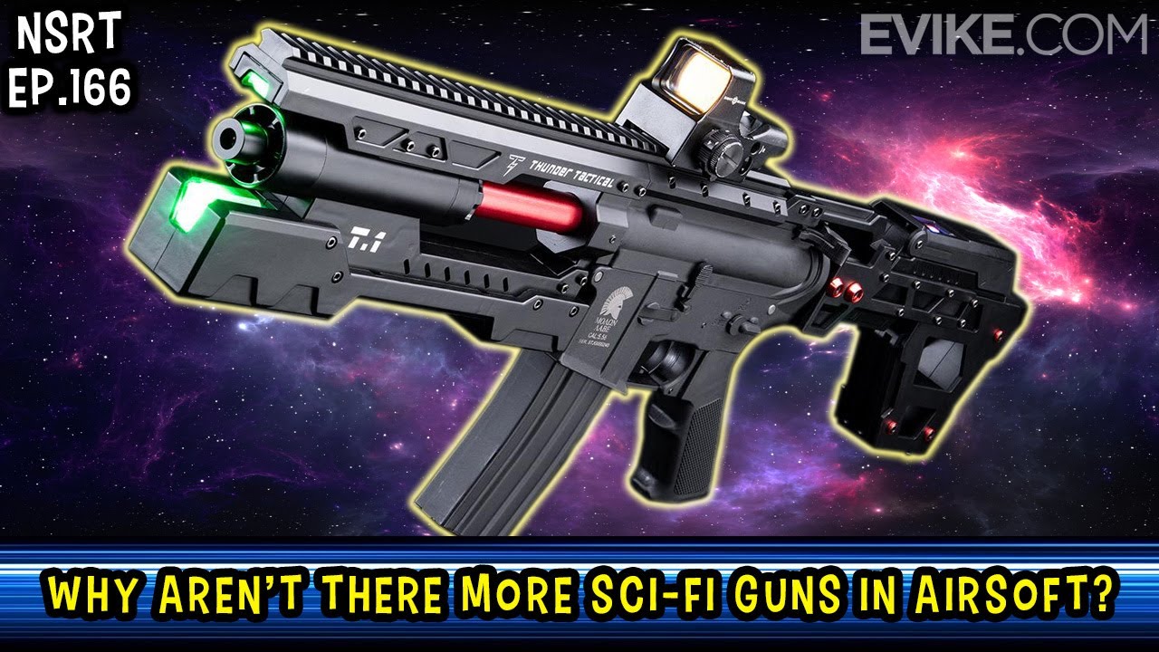 Why Aren't There More Sci-Fi Guns in Airsoft? - NSRT Ep.166 - YouTube