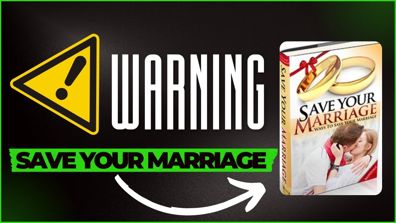 ⚠️ Save Your Marriage Now ⚠️ Save Your Marriage Book How To Save