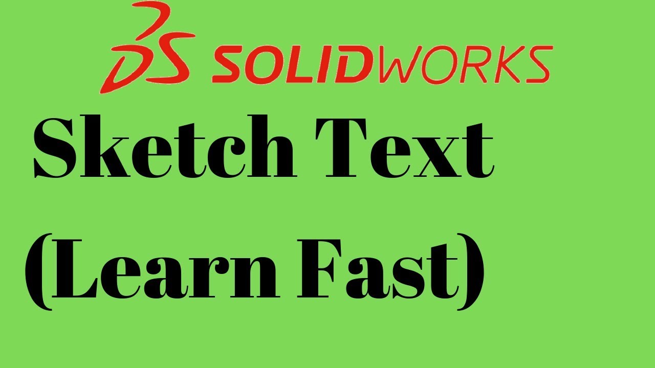 Sketch Text In Solidworks Learn Fast YouTube sketch-text-in-solidworks-learn-fast-youtube