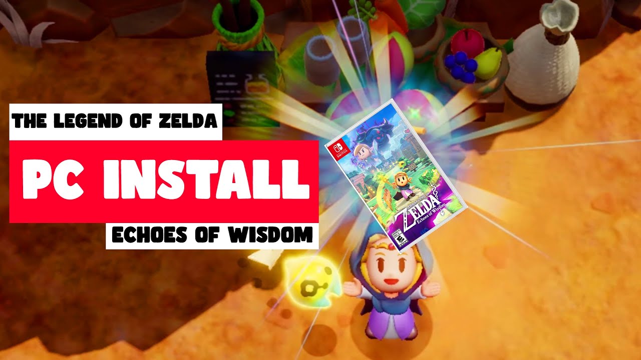 The Legend of Zelda Echoes of Wisdom Ryujinx PC Setup | Installation ...