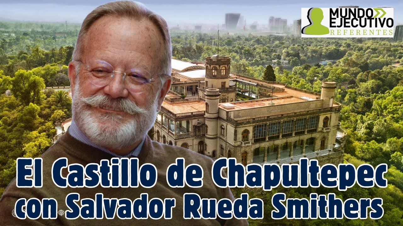 Castillo de Chapultepec: la historia viva contada por su director ...