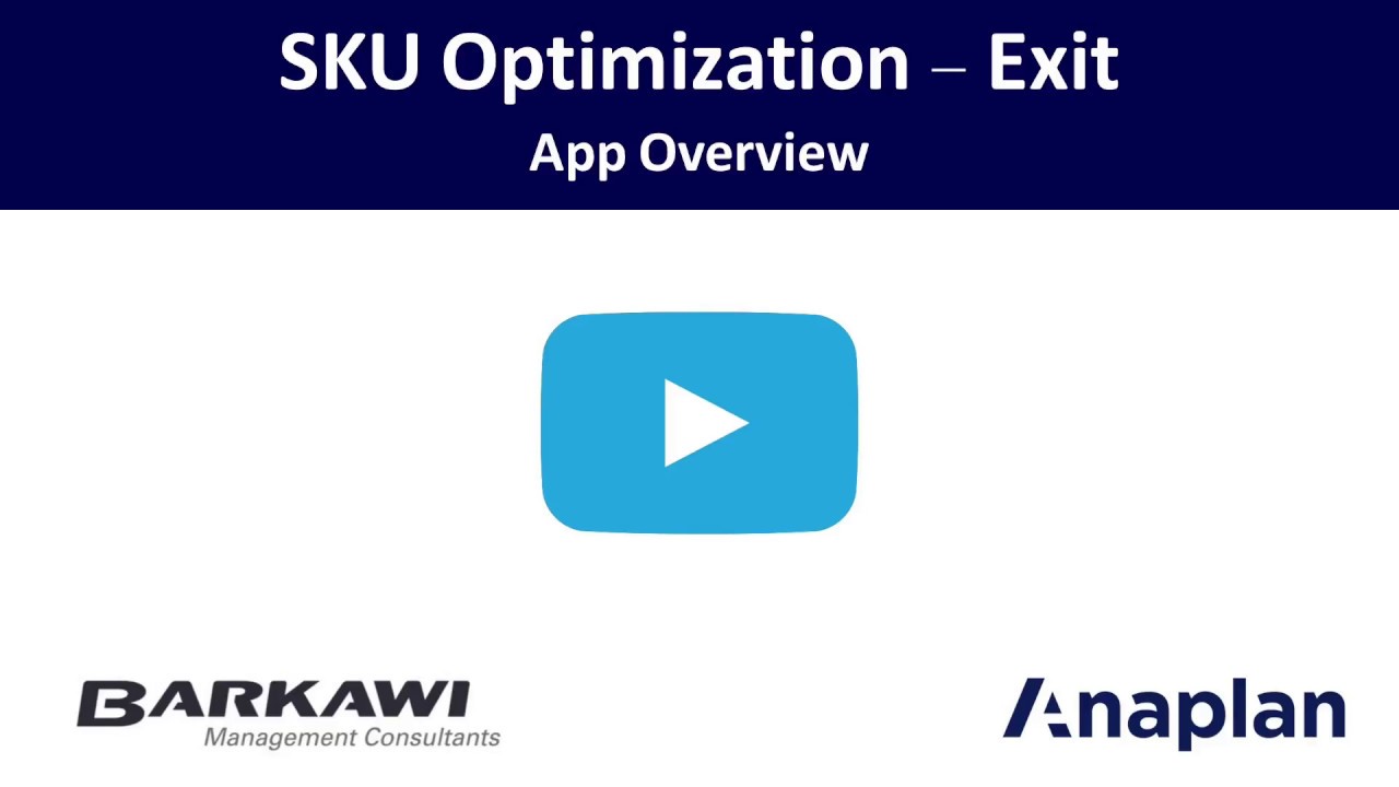 SKU Optimization Exit - An Anaplan App by Barkawi - YouTube