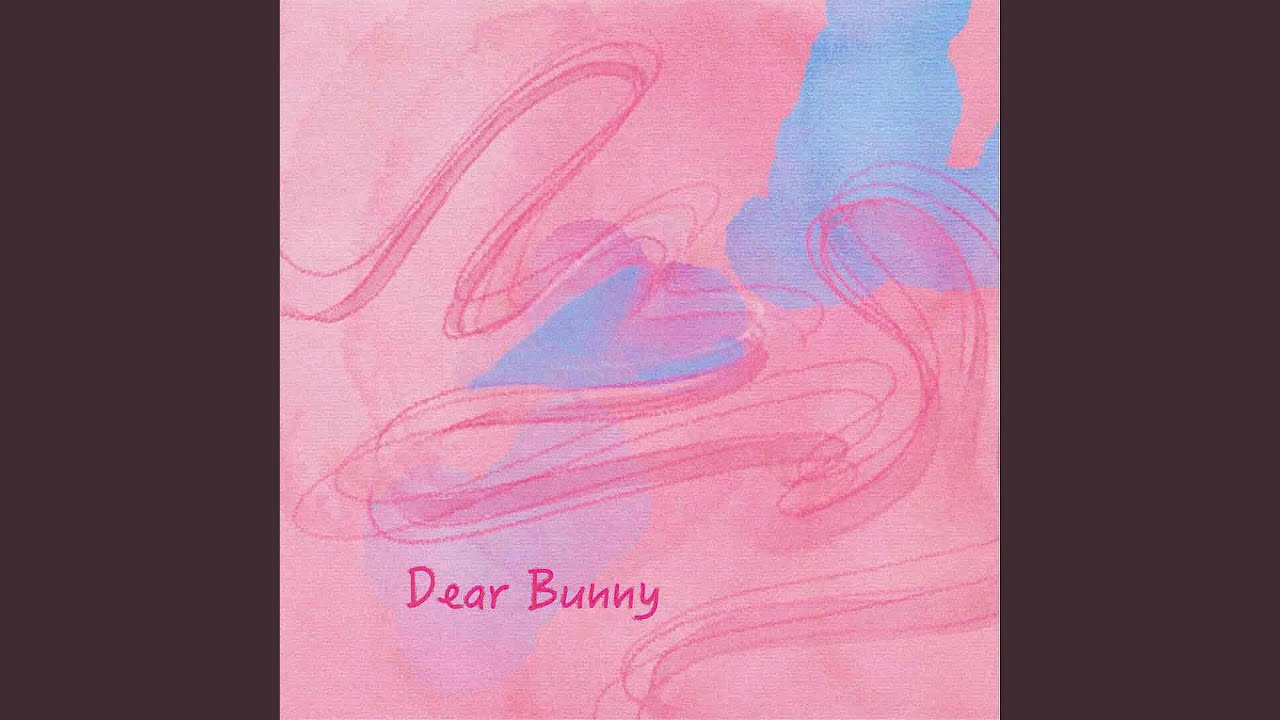 Dear Bunny (Dear Bunny) - YouTube