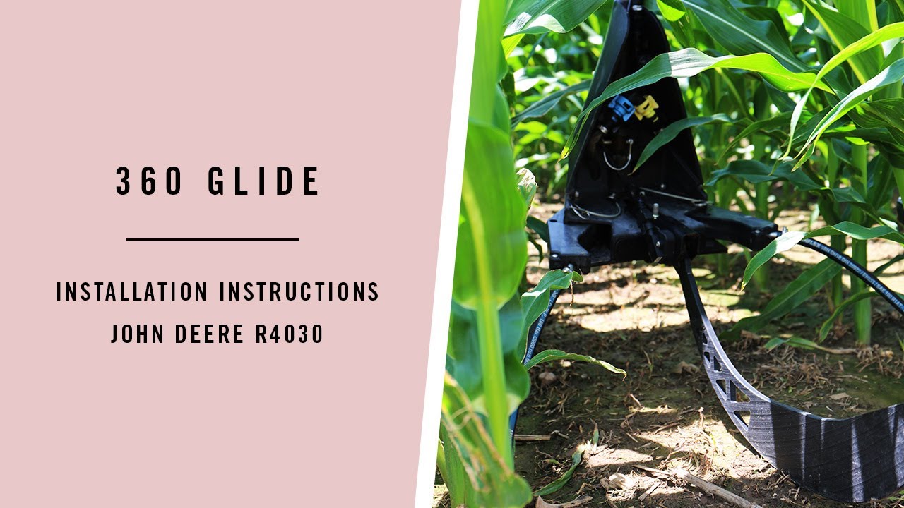 360 GLIDE: John Deere R 4030 Installation - YouTube