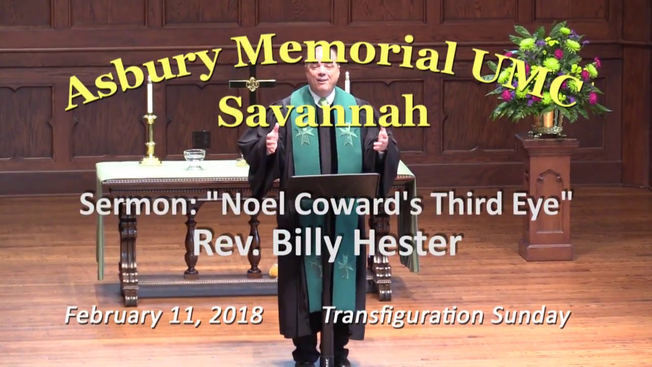 Rev. Billy Hester's Sermon "Noel Coward's Third Eye" - YouTube