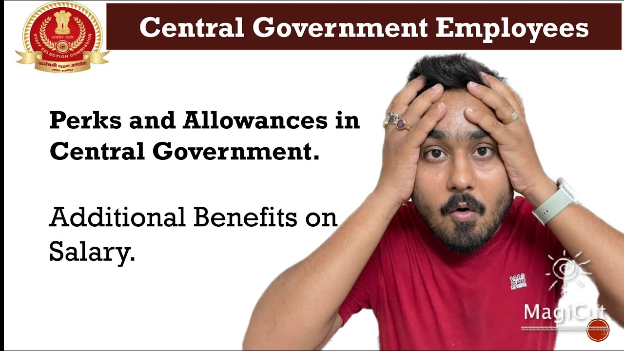 Perks And Allowance In Central Government Jobs Salary In Central perks-and-allowance-in-central-government-jobs-salary-in-central