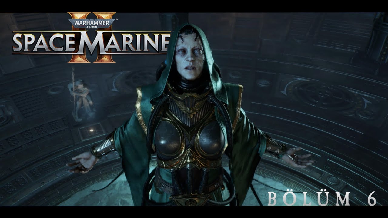 WARHAMMER 40K SPACE MARINE 2! BÖLÜM 6 - NEOMA AMA DEĞİL! [TÜRKÇE] - YouTube