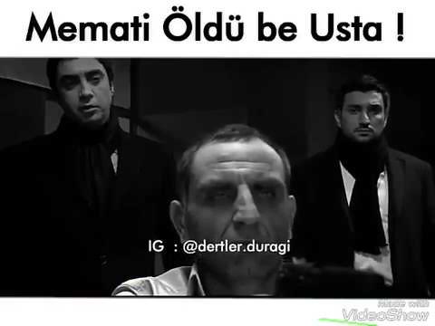 Memati öldü be usta              Takip 👉 @huzursushayaler ✔✔ takip👉  @huzursushayaler ✔✔