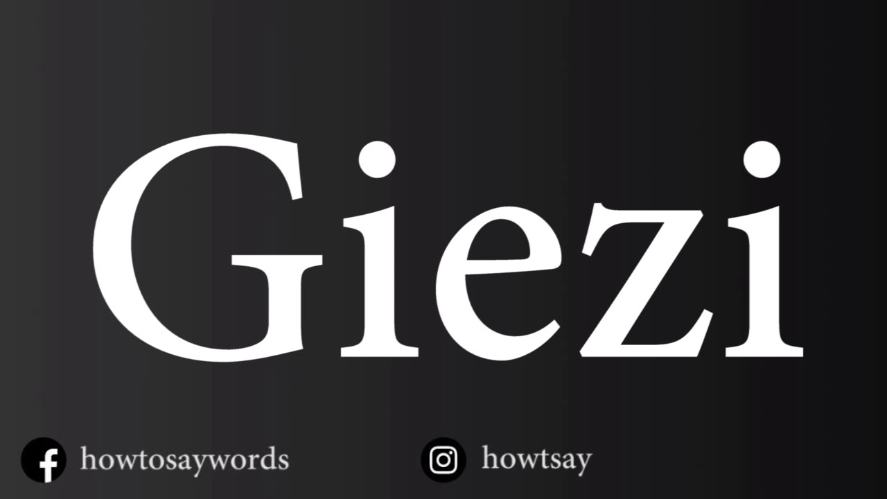 How To Pronounce Giezi - YouTube