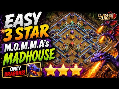 EASY 3 STAR M.O.M.M.A's MADHOUSE With Only Dragons ( COC )